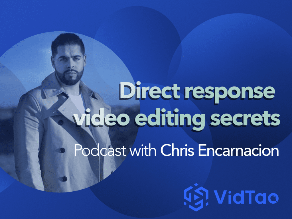 Direct Response Video Editing (New Podcast with Chris Encarnacion ...